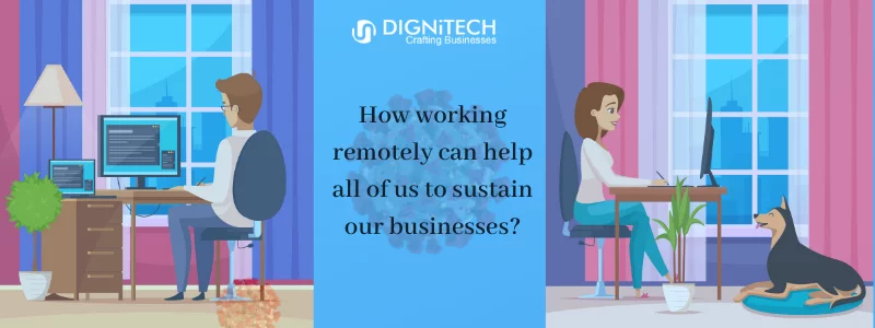 How Working Remotely Supports Business Sustainability?